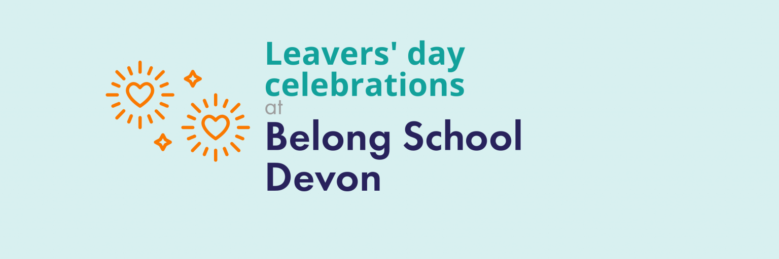 Belong School Devon Leavers’ Celebration – Belong Learning